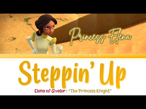 Steppin' Up - Lyrics | Elena of Avalor \