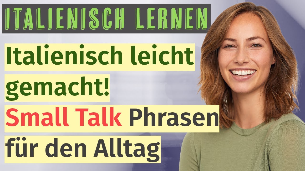 Small Talk auf Italienisch: Einfache Phrasen für Alltag - Lerne ...