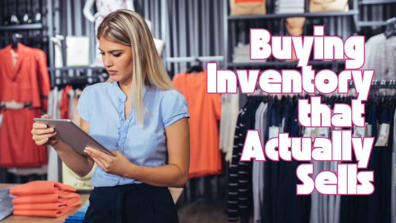 5 Tips for Buying Inventory that Actually Sells | Boutique Buying Tips ...