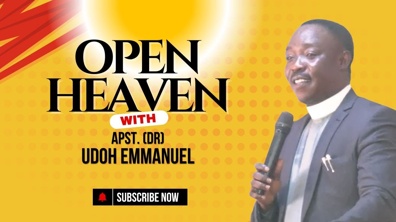 OPEN HEAVEN WITH APOSTLE (DR) UDOH EMMANUEL - YouTube