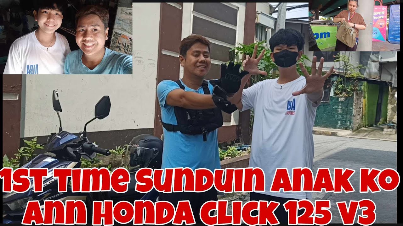 1ST TIME SUNDUIN ANAK KO ANN HONDA CLICK 125 VERSION 3 THE ULTIMATE ...