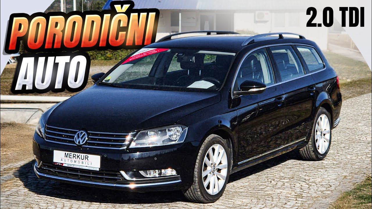 NAJPOZELJNIJI PORODICNI AUTO !? PASSAT B7 2.0 TDI - YouTube