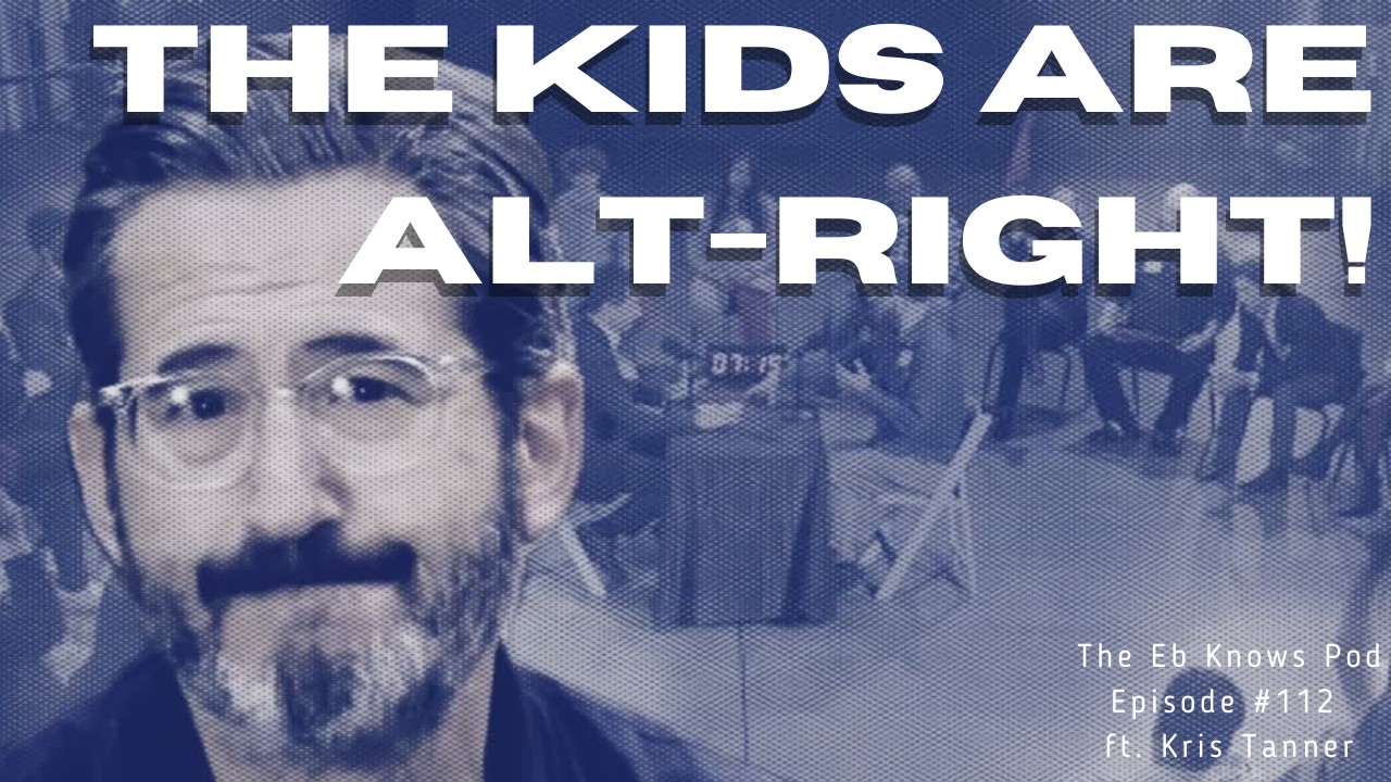 Sam Seder Babysat 20 Conservatives | The Eb Knows Pod #112 ft. Kris ...