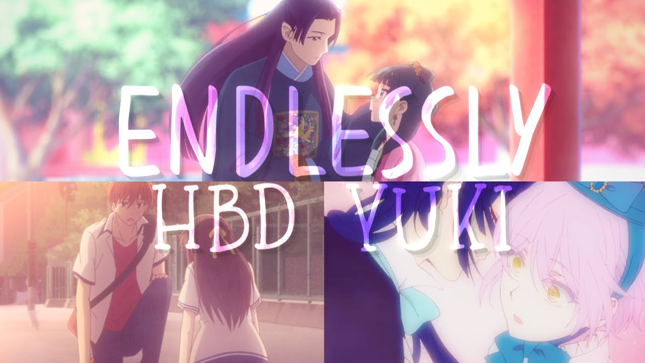 HBD Yuki - Endlessly Amv - YouTube