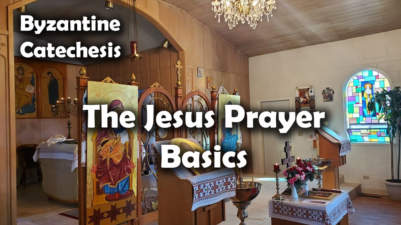 Catechesis | The Jesus Prayer - YouTube