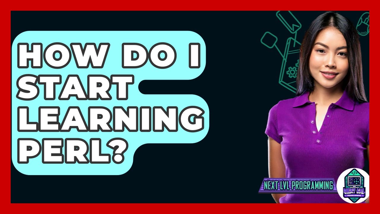 How Do I Start Learning Perl? - Next LVL Programming - YouTube