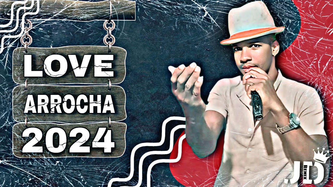 LOVE ARROCHA REPERTÓRIO NOVO NOVEMBRO 2024 LOVE ARROCHA. - YouTube