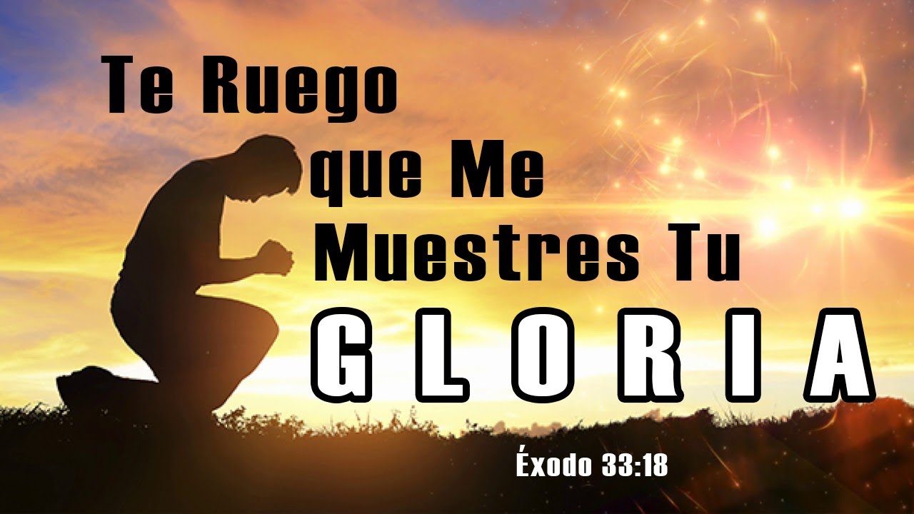 Te Ruego Que Me Muestres Tu Gloria - Pastor R. R. Alanis [Abril 29 ...
