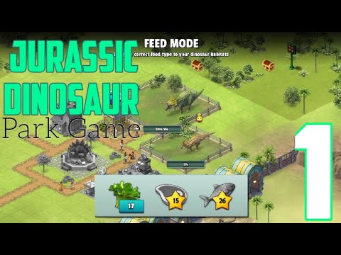Jurassic Dinosaur park game, gameplay walkthrough part 1 (Android, iOS ...