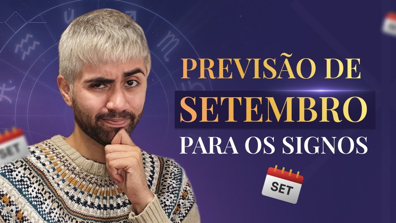 PREVISÃO DE SETEMBRO PARA OS SIGNOS! - YouTube