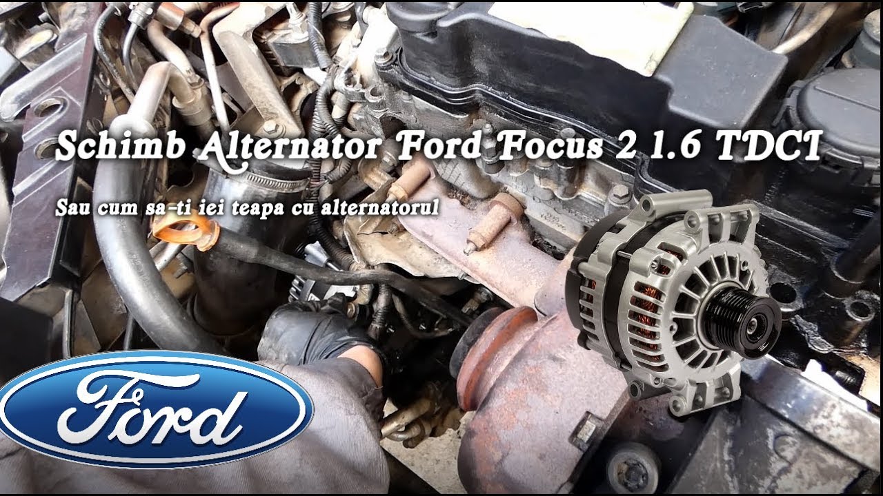 Cum se schimba alternatorul pe Ford Focus 2 1.6 TDCI acasa tutorial ...
