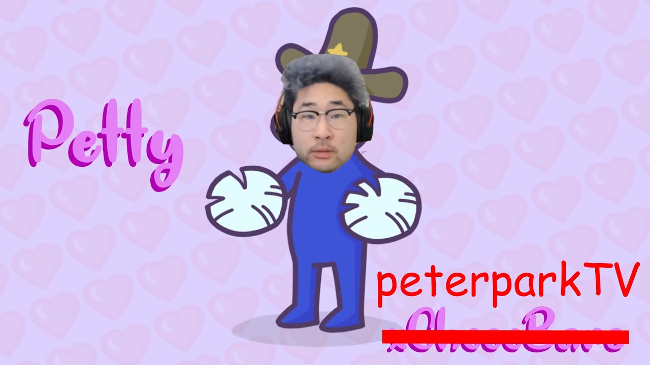Petty - peterparkTV - YouTube