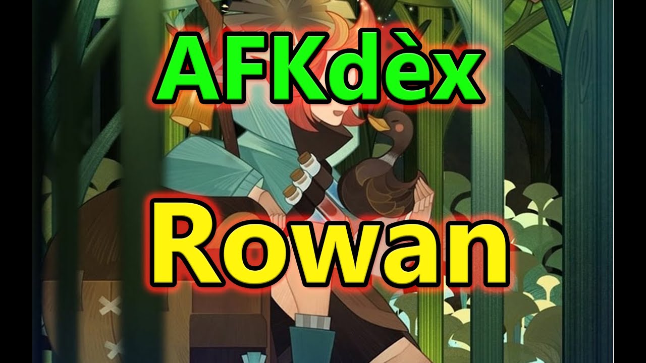 AFK Arena - AFKdèx: Analisi degli Eroi: Rowan - YouTube