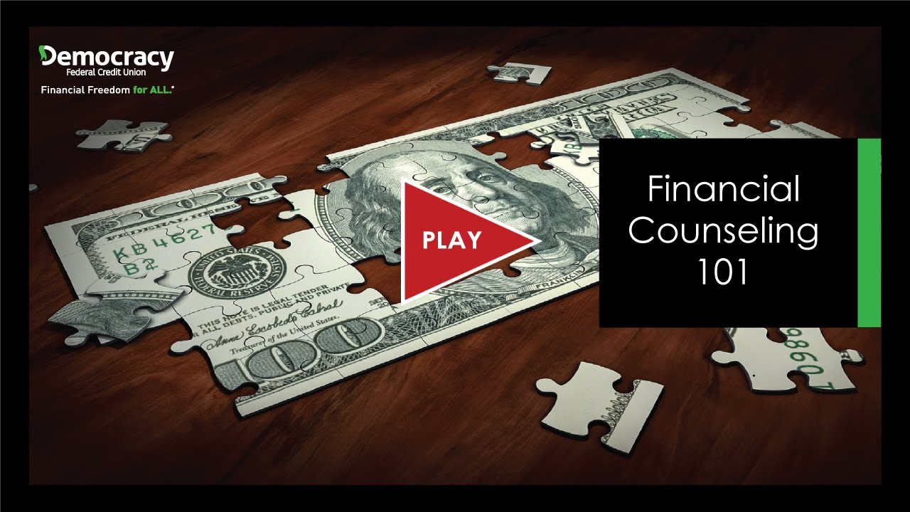 Democracy Federal Credit Union - Financial Counseling 101 - Part One ...