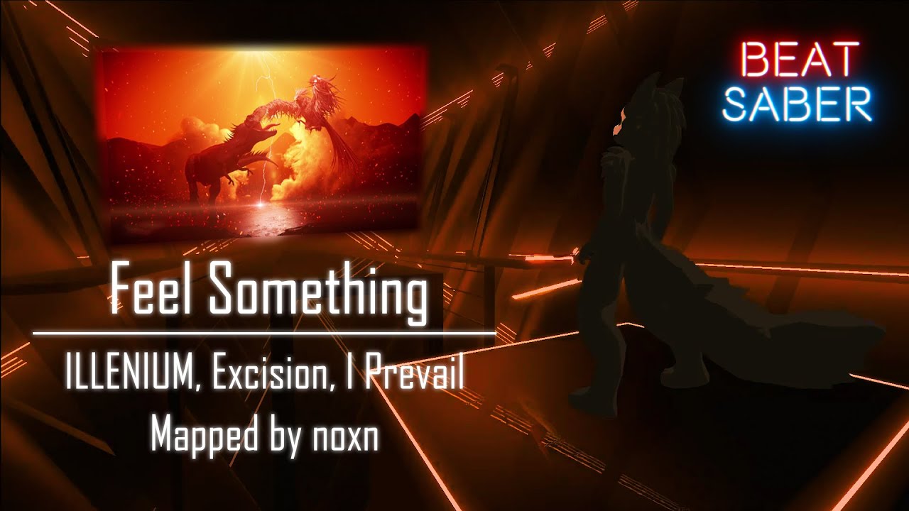 Beat Saber - FEEL SOMETHING - ILLENIUM, Excision, I Prevail (ExpertPlus ...