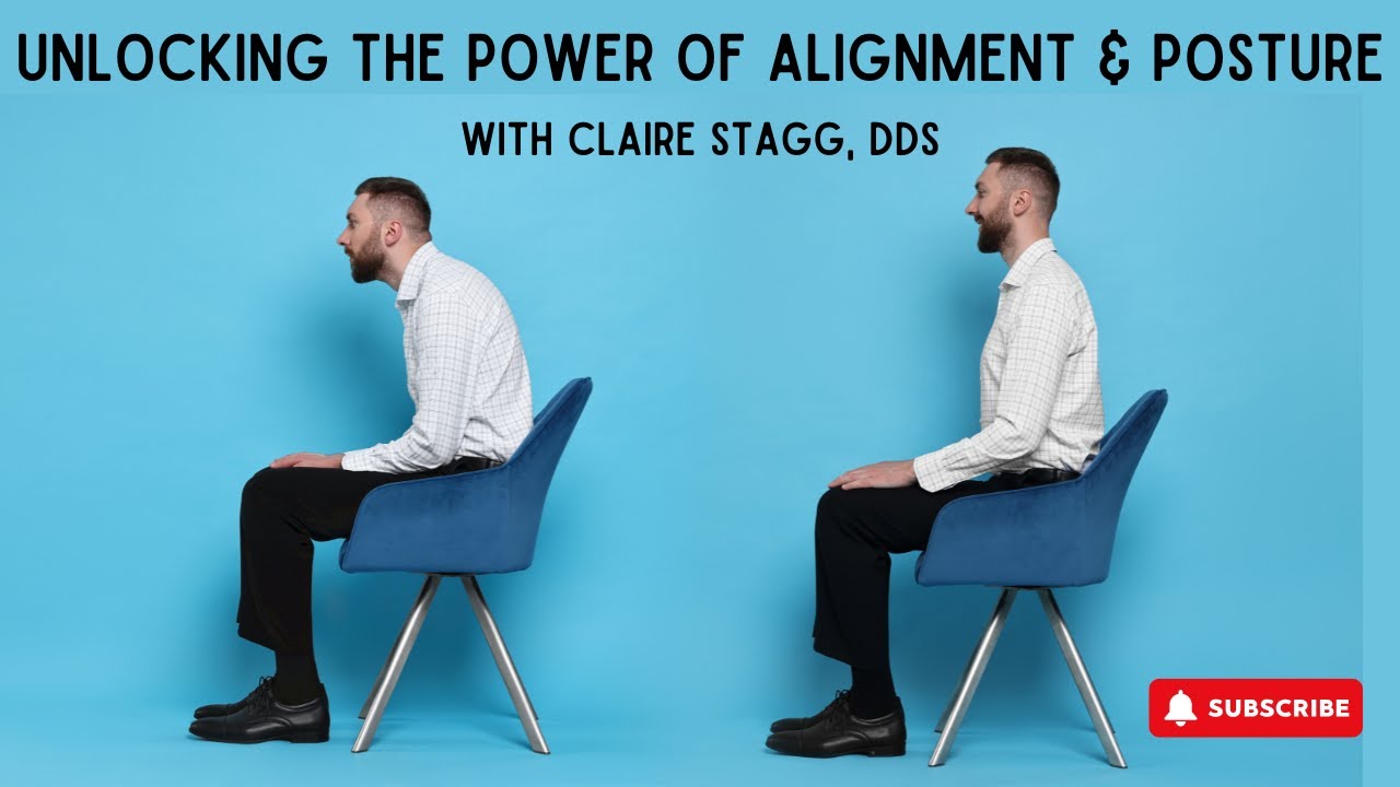 Claire Stagg, DDS, Unlocking the Power of Alignment & Posture - YouTube