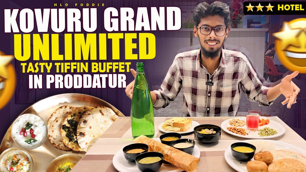 Kovuru grand Unlimited, tasty Tiffin buffet in Proddatur | hlo foodies - YouTube