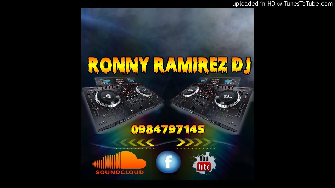 EL YUMBITO CHUMADITO REMIX RONNY RAMIREZ DJ 0984797145 - YouTube