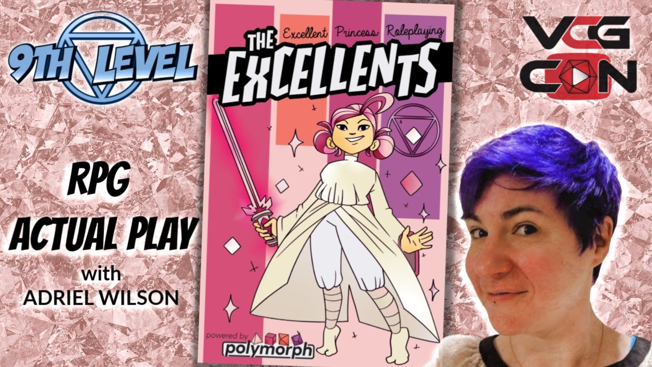 The Excellents RPG Actual Play GM’ed by Adriel Wilson, 9th Level Games ...