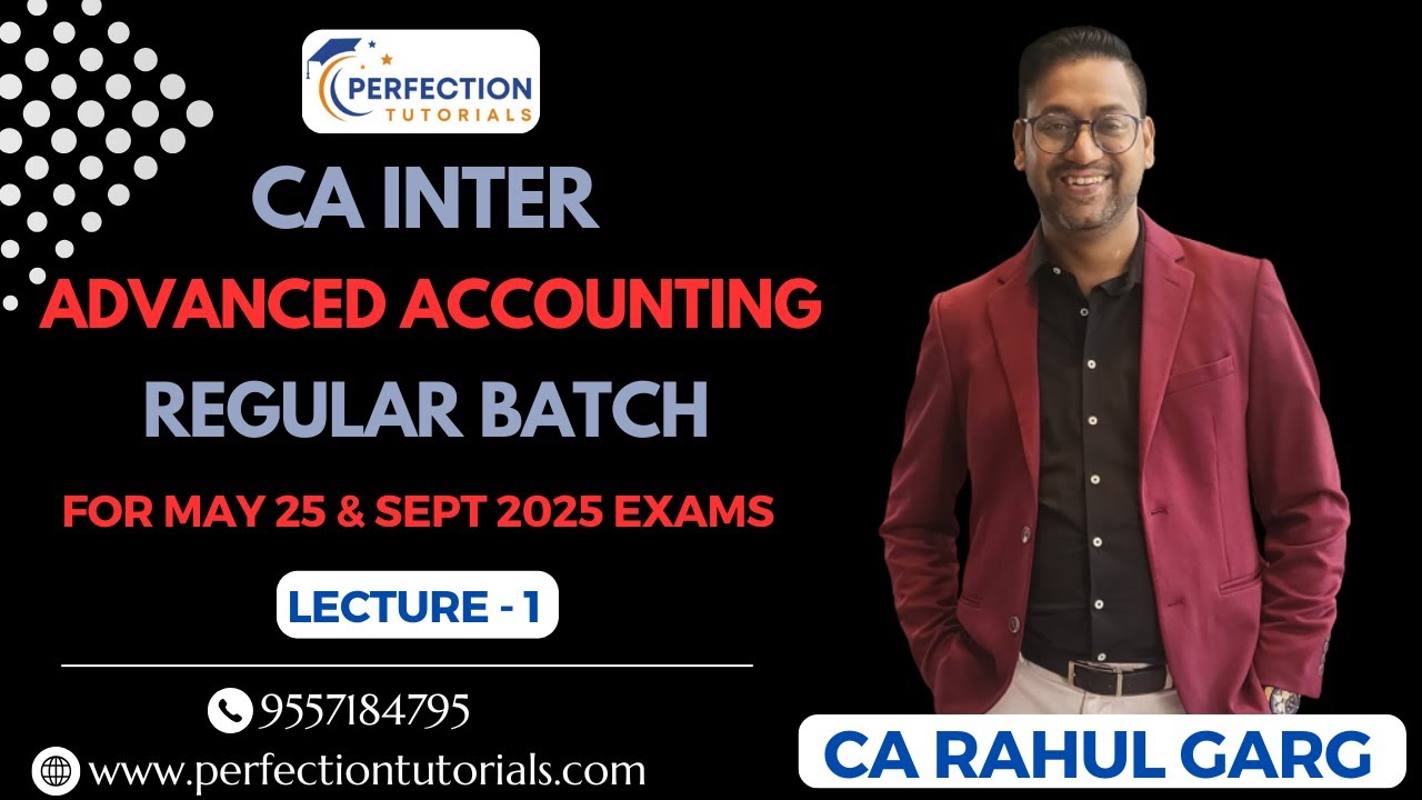 CA Inter Advanced Accounts By CA Rahul Garg For May 25 & Sep 2025 Exams ...