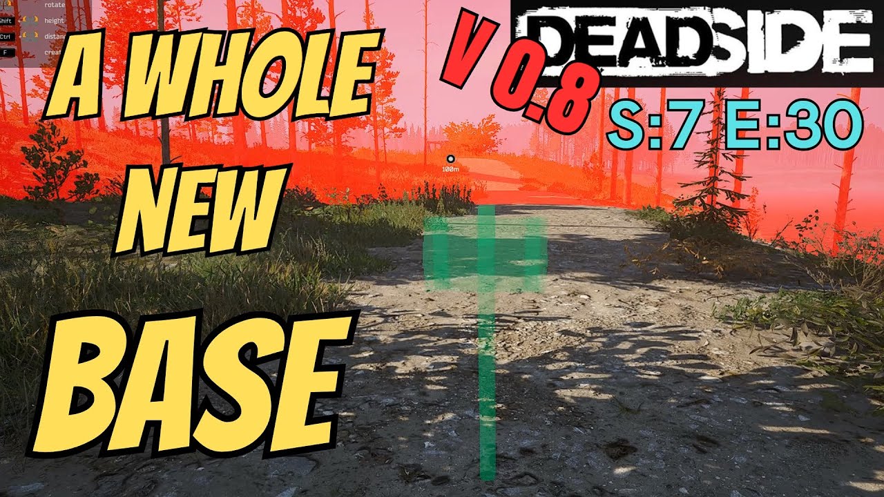 DEADSIDE (Gameplay) S:7 E:30 - A Whole New Base - YouTube