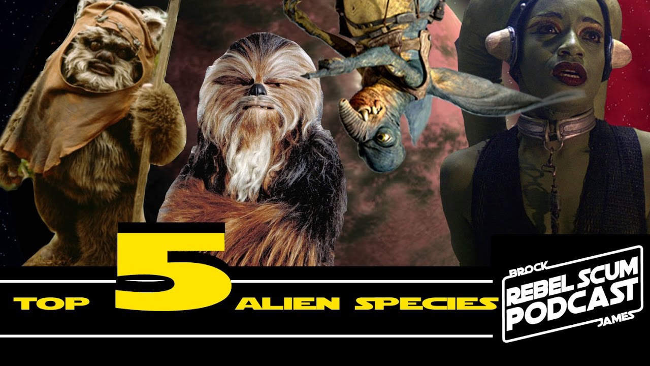 Star Wars - Top 5 Alien Species - A Rebel Scum Podcast Video - YouTube