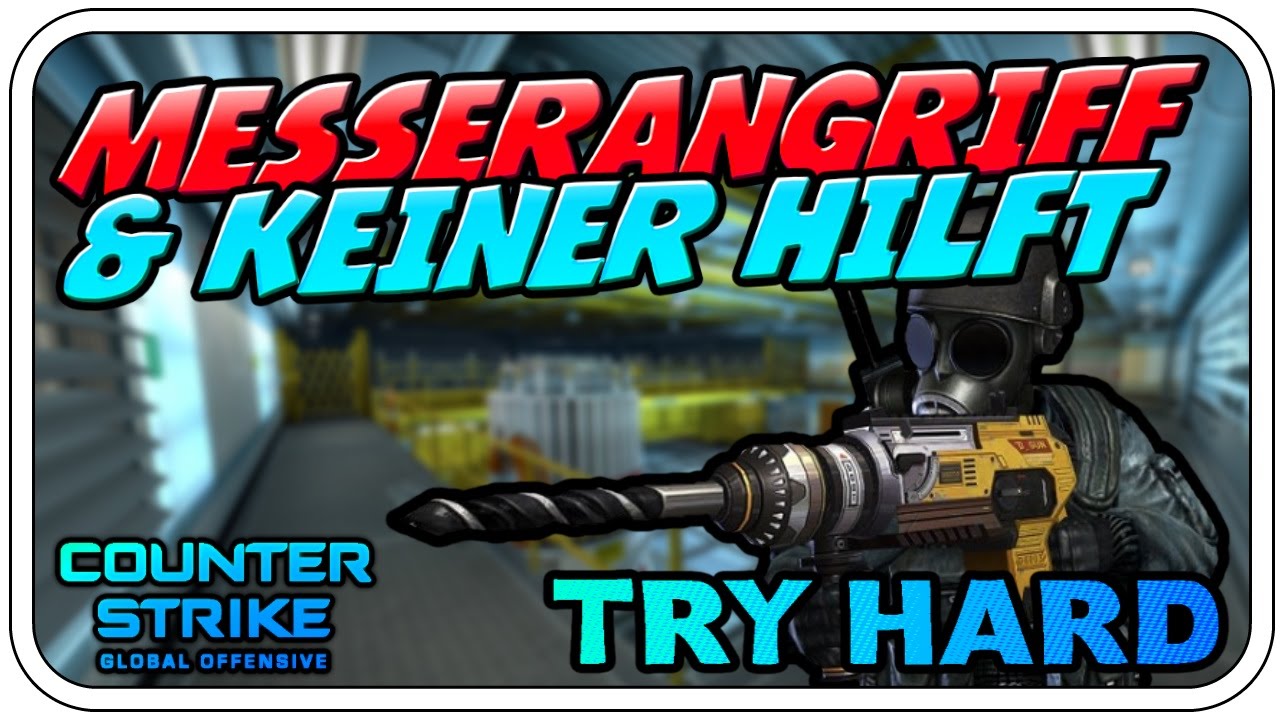 ER WIRD ABGESTOCHEN UND KEINER HILFT - CS:GO TRY HARD HARDCORE - Mit ...