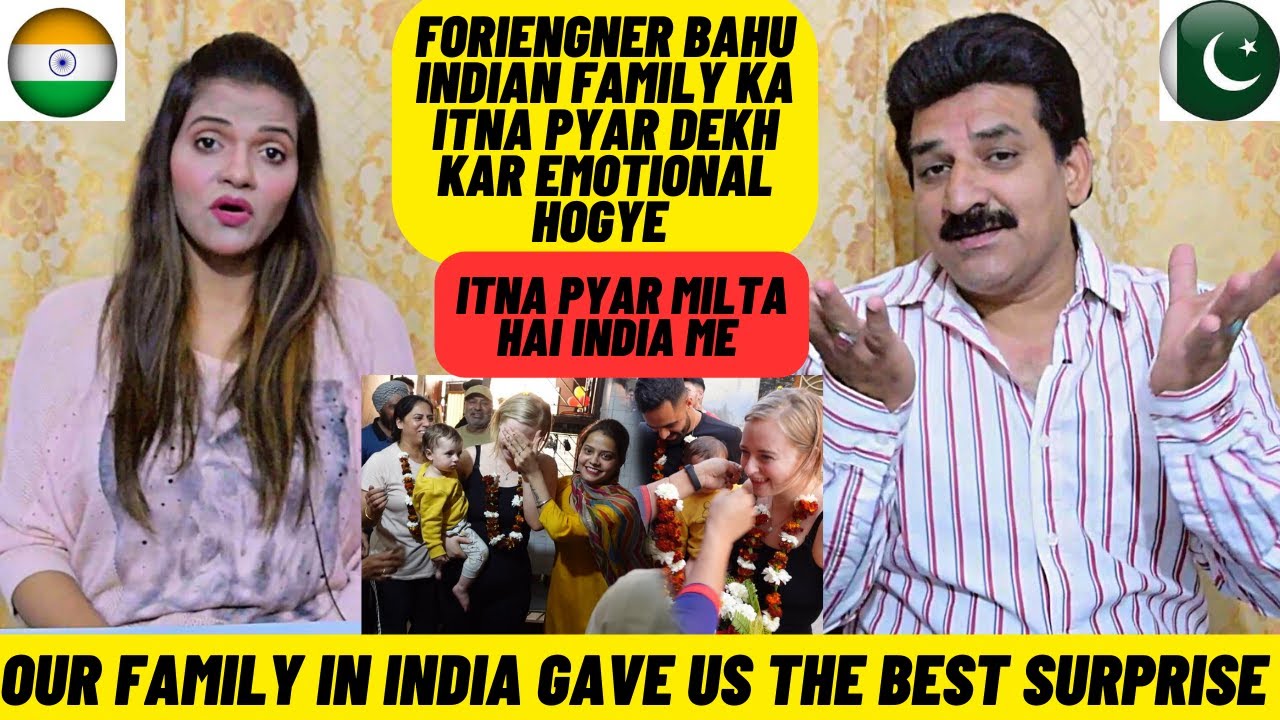 Pakistani Reacts To OUR FAMILY IN INDIA GAVE US THE BEST SURPRISE pakistani-reacts-to-our-family-in-india-gave-us-the-best-surprise
