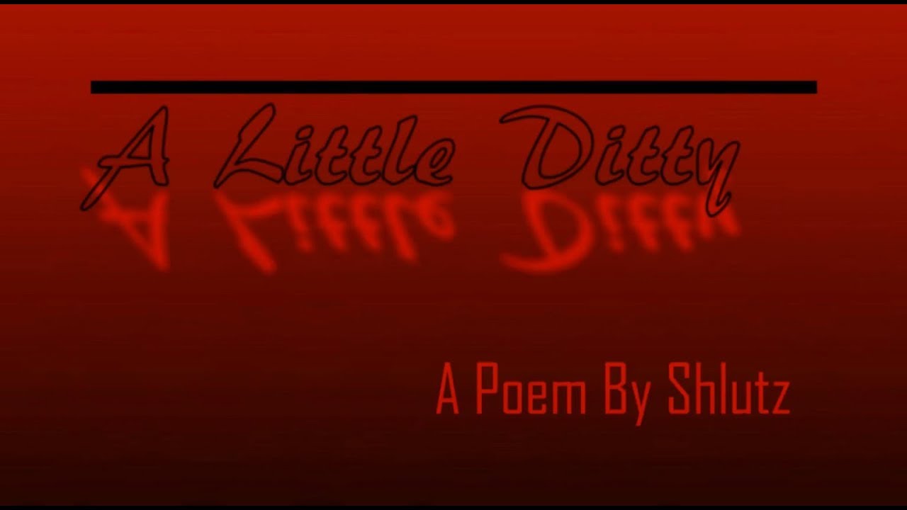 A Little Ditty: A Poem - YouTube