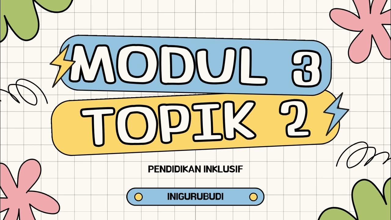 Tugas Modul 3 Topik 2 Pendidikan Inklusif - YouTube
