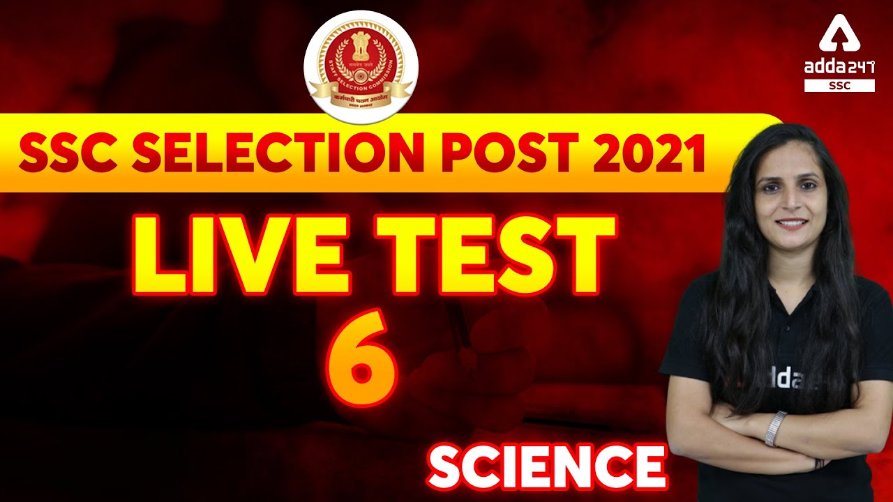 SSC Selection Post | Science | SCIENCE LIVE TEST: 6 - YouTube