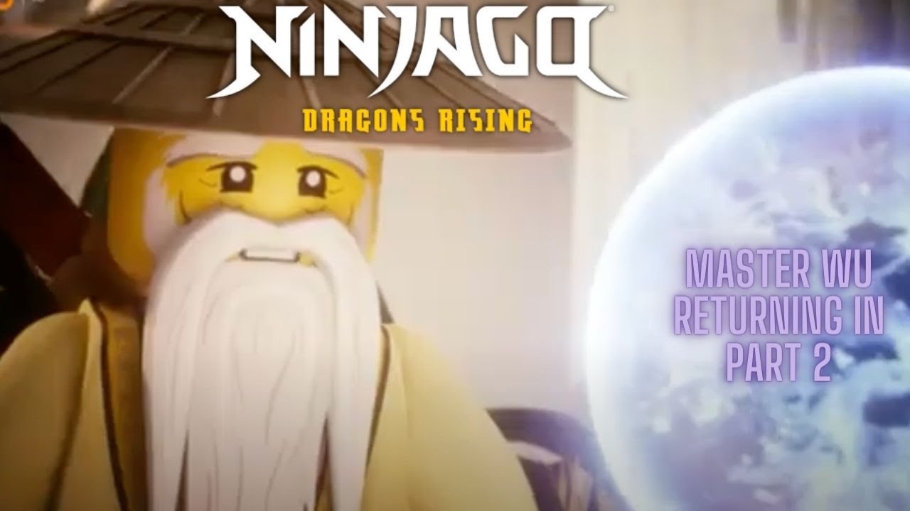 Ninjago Dragons Rising Master Wu Return In Part 2 - YouTube