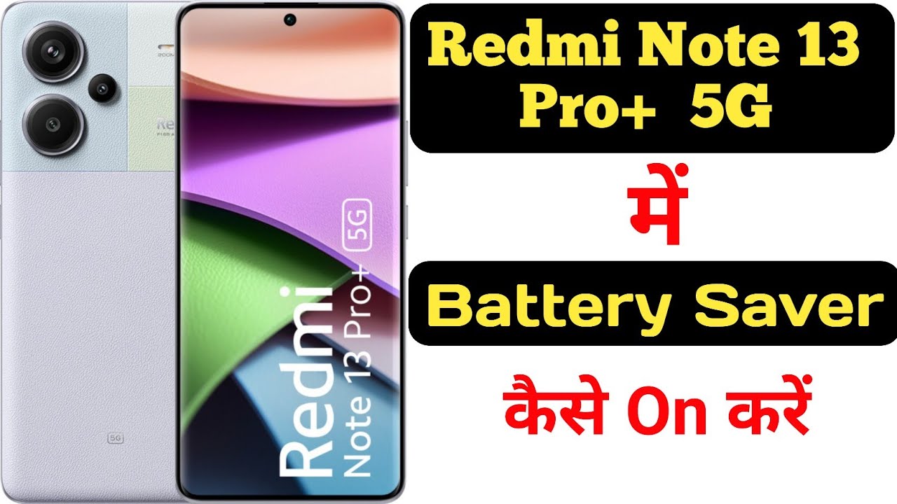 How to enable Battery Saver on Redmi Note 13 Pro Plus 5G || Redmi Note ...