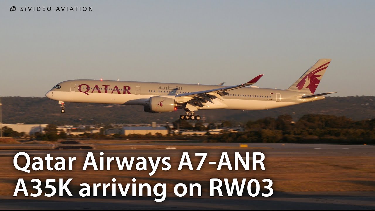 Qatar Airways (A7-ANR) A35K arriving on RW03 at Perth Airport. - YouTube