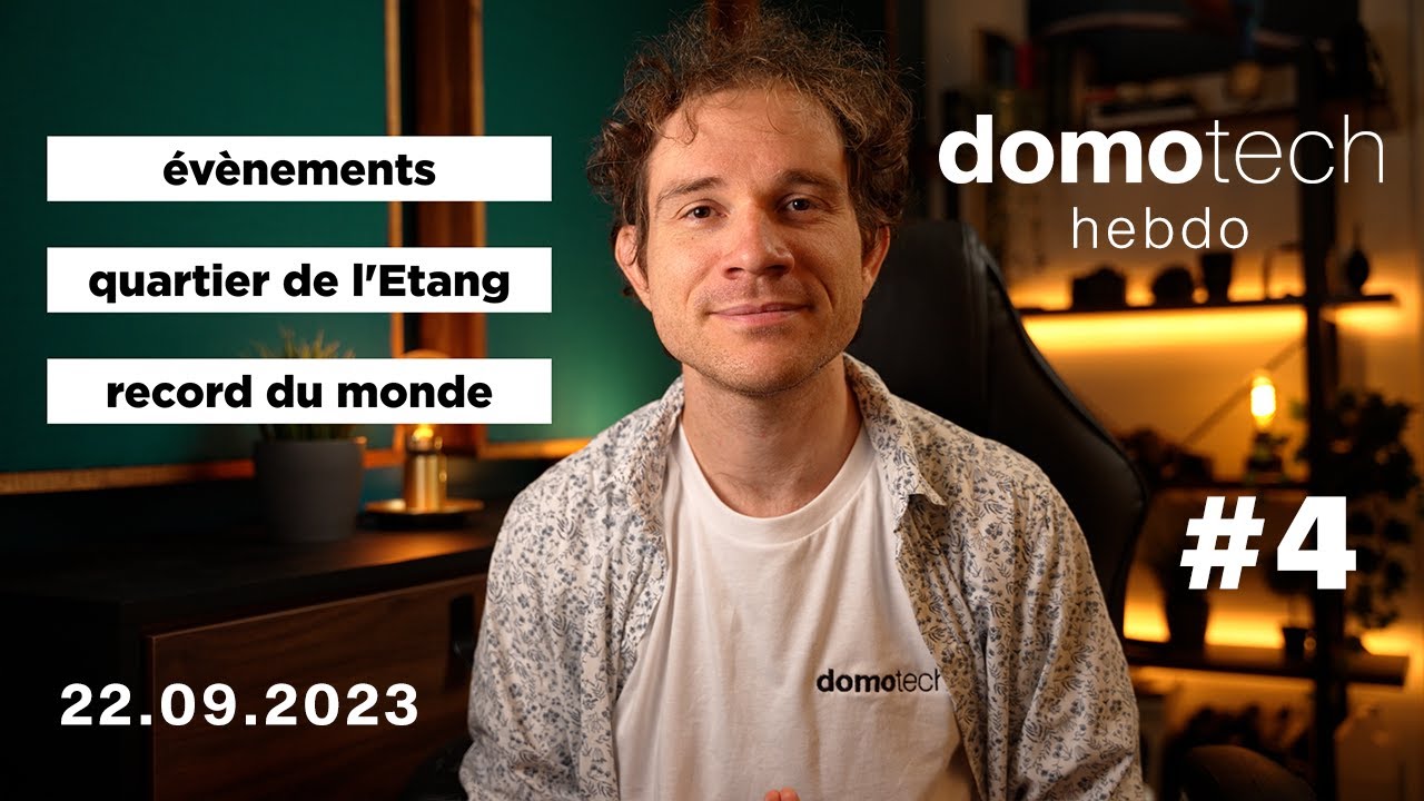 [#4] Domotech Hebdo du 22 septembre 2023 - YouTube
