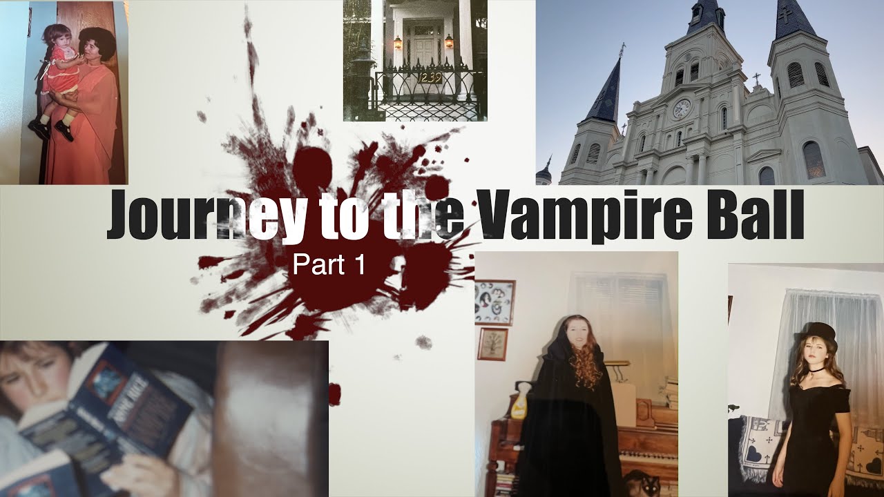 Journey to the Vampire Ball: Part One - YouTube
