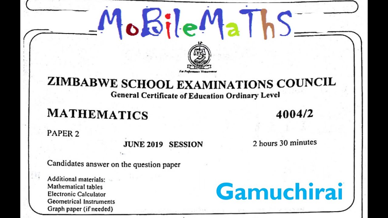 ZIMSEC - MATHS JUNE 2019 : P2 - YouTube