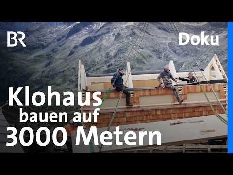 Am Abgrund: Das Klohaus kommt | Hütten-Baustelle am Limit 5/7 | Bergmenschen | BR | Doku | Berge
