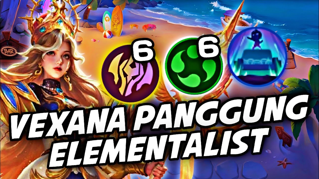 VEXANA PANGGUNG ELEMENTALIST MARI KITA BUAT HUJAN LORD - Magic Chess ...