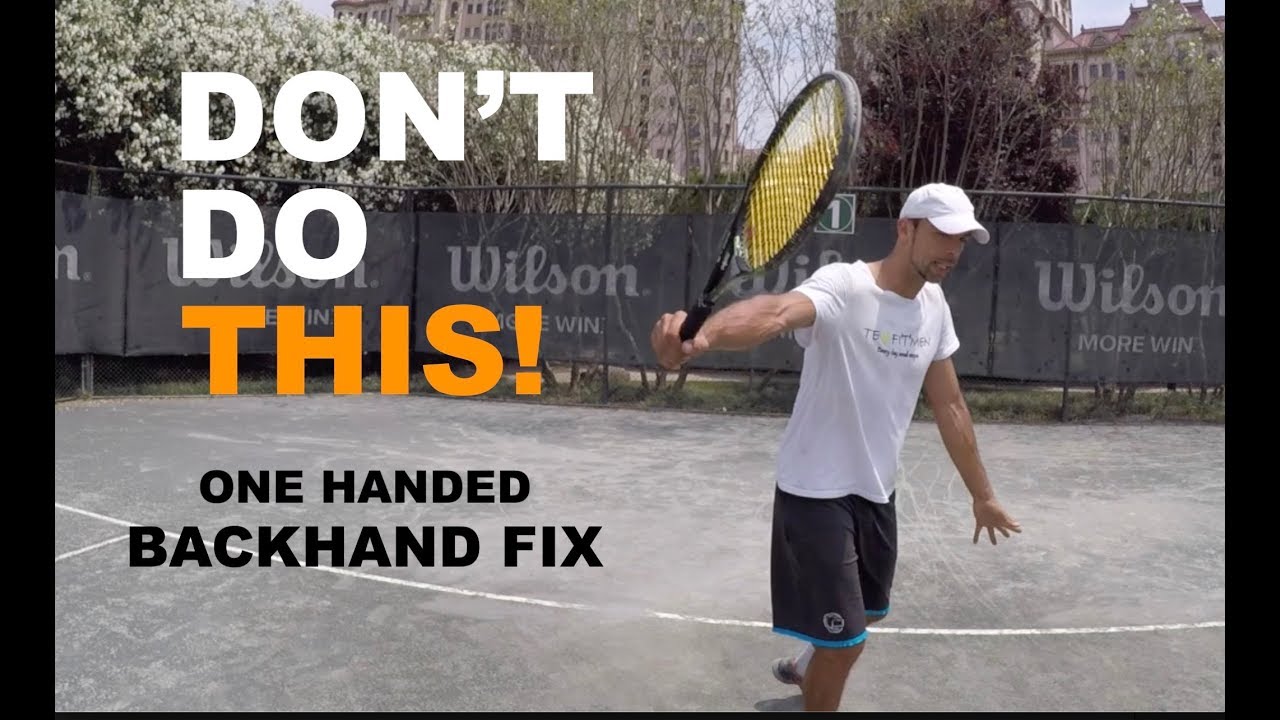 Three Most Common One Handed Backhand Mistakes - How To Fix (TENFITMEN ...