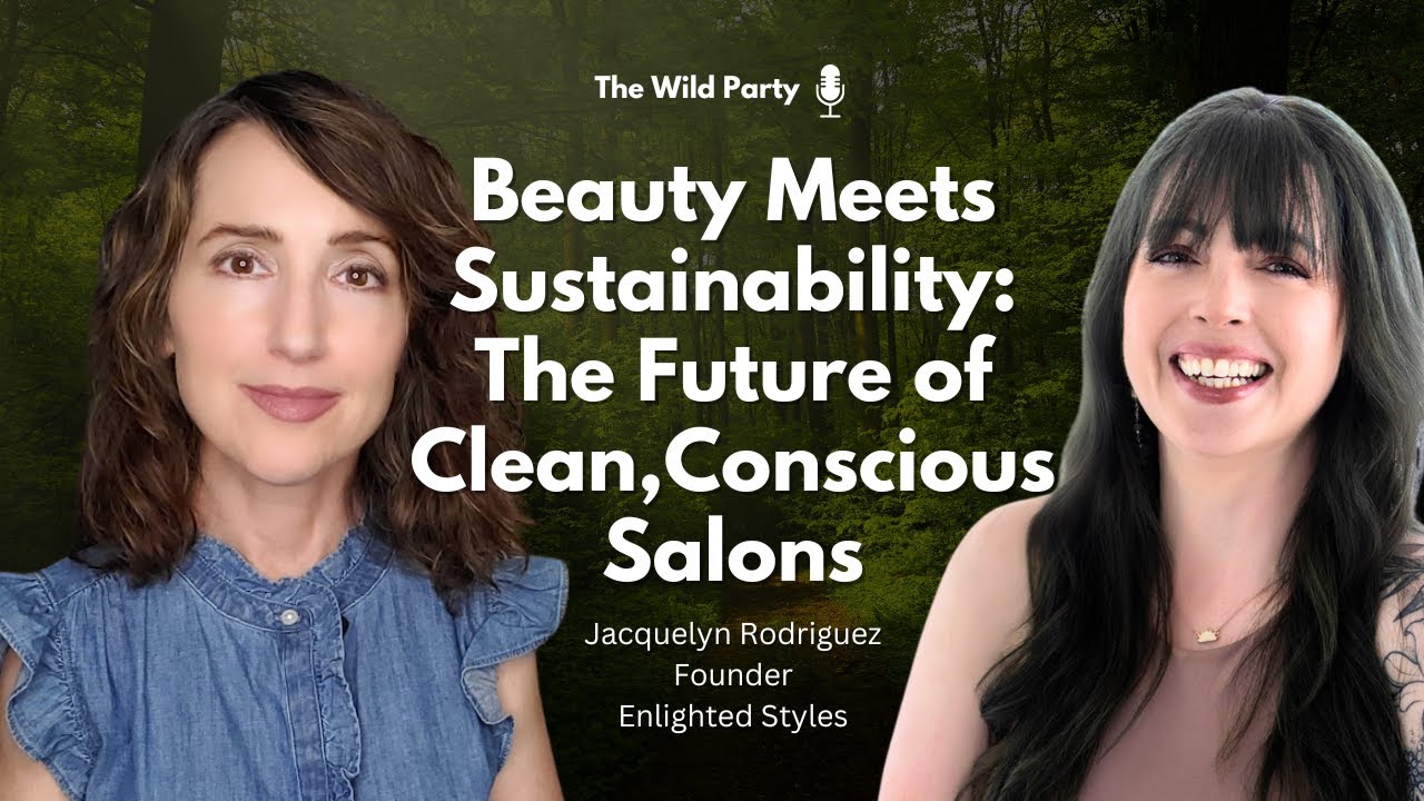 Beauty Meets Sustainability: Future of Clean Salons with Jacquelyn ...