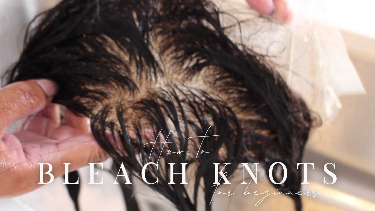 How to Bleach Knots on Lace Front (for Beginners) | BeingBrittanyBee ...