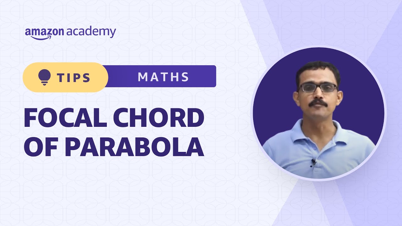 Focal Chord Of Parabola | Math | Amazon Academy JEE - YouTube