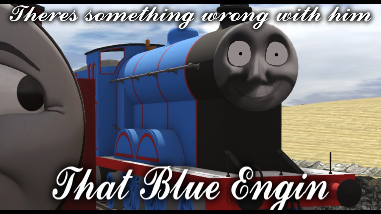 That Blue Engine Part 1 - A Thomas and Friends Horror Story - YouTube