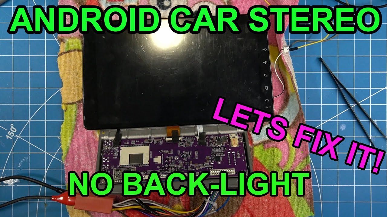 Android Car Stereo Repair - No Back Light - YouTube