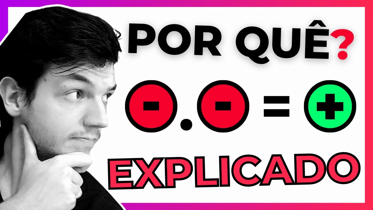 3 motivos de MENOS com MENOS dar MAIS | Regra de Sinais | Matemática ...