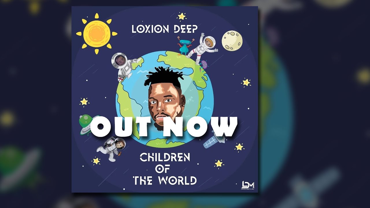Loxion Deep - Children Of The World (Full Album) Mixed By Khumozin ...