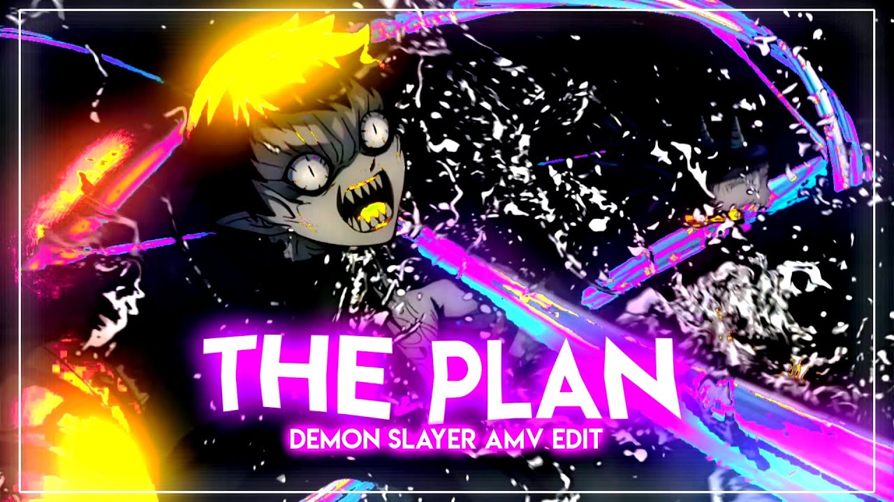 The Plan -: [ Demon Slayer ] AMV/Edit - YouTube