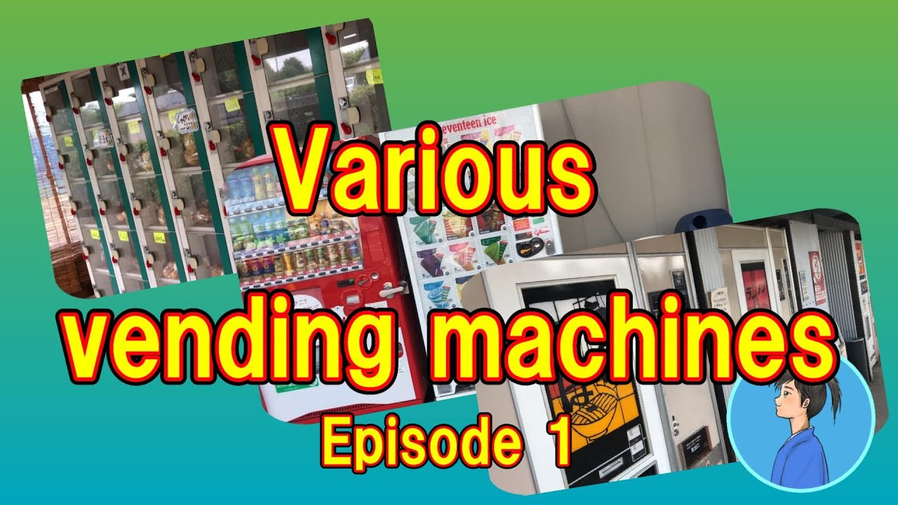 Vending machine 【Various vending machines】Episode 1 - YouTube