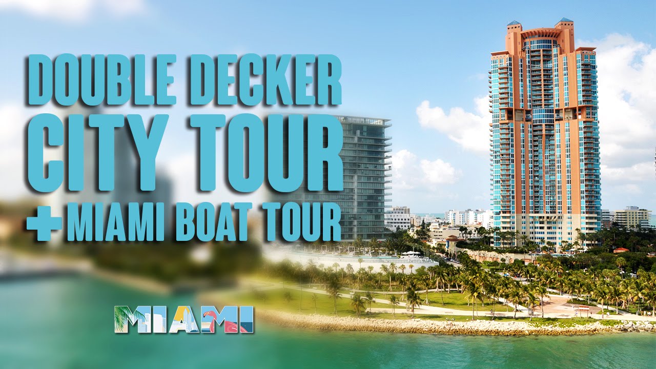 Double Decker City Tour + Miami Boat Tour - YouTube